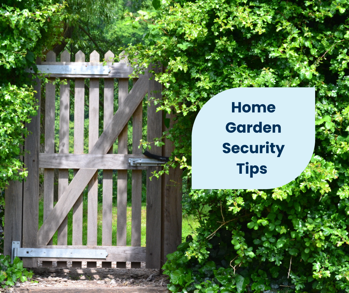 August is prime garden crime time! Top Tips for improving your home ...